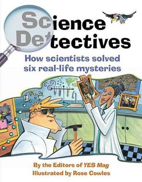 SCIENCE DETECTIVES: HOW Scientists Solved Six Real-Life Mysteries by ...