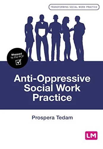ANTI-OPPRESSIVE SOCIAL WORK Practice (Transforming Social Work Practice ...