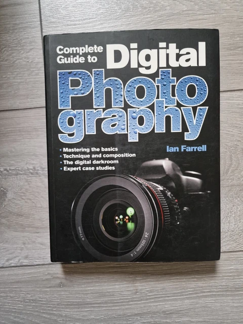 COMPLETE GUIDE TO Digital Photography by Farrell, Ian Book EUR 5,84 ...