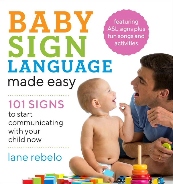 BABY SIGN LANGUAGE Made Easy: 101 Signs to Start Communicating with ...