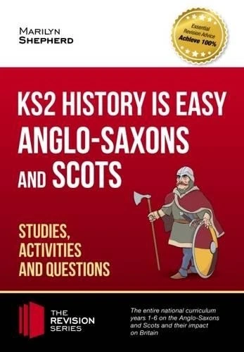 HOW2BECOME KS2 HISTORY is Easy: Anglo-Saxons and Scots (Studies, Act ...