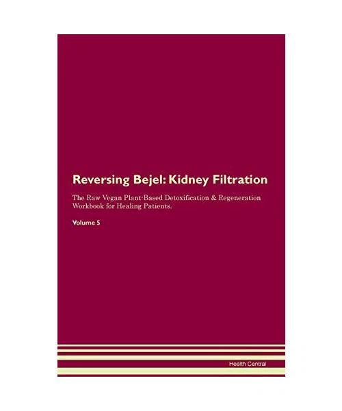 REVERSING BEJEL: KIDNEY Filtration The Raw Vegan Plant-Based Detoxification & Re EUR 11,36 ...