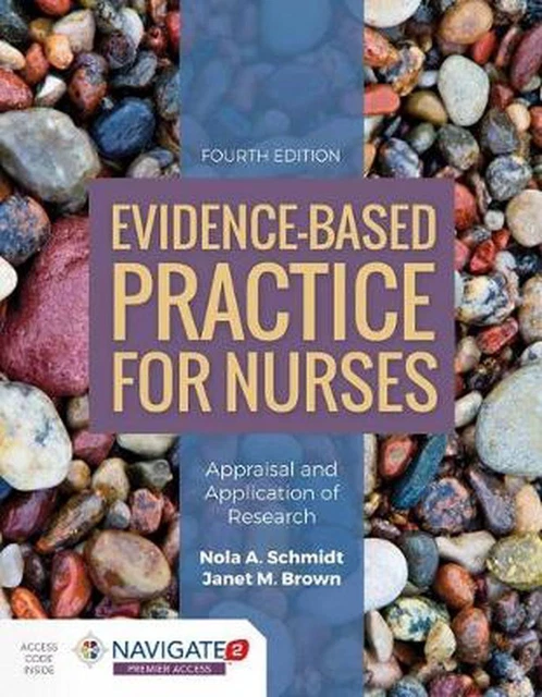 EVIDENCE-BASED PRACTICE FOR Nurses: Appraisal and Application of ...