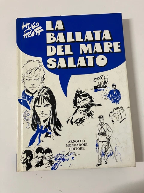 LA BALLATA DEL MARE SALATO Hugo Pratt Mondadori 1972 Prima Edizione Cartonato EUR 49,95 ...