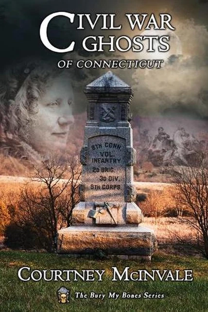 CIVIL WAR GHOSTS of Connecticut by Courtney McInvale (English ...