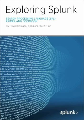EXPLORING SPLUNK : Splunk Primer and the Search Processing Language by ...