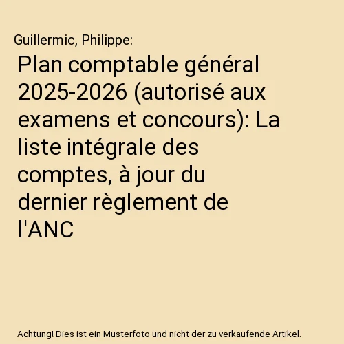 PLAN COMPTABLE GÉNÉRAL 2025-2026 (autorisé aux examens et concours): La liste EUR 9,00 - PicClick FR