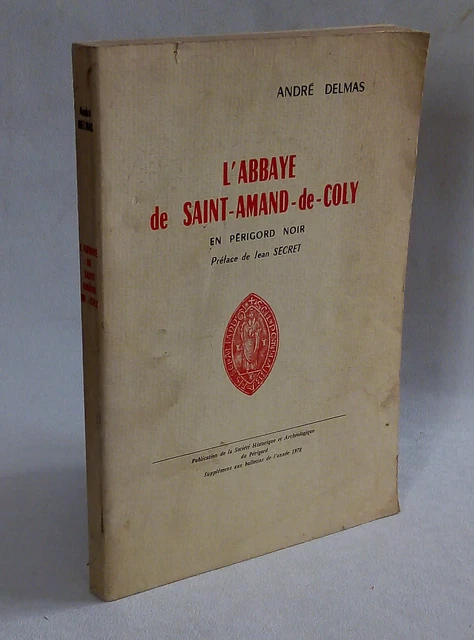 PERIGORD NOIR L'ABBAYE de Saint-Amand-de-Coly André Delmas 1978 ...