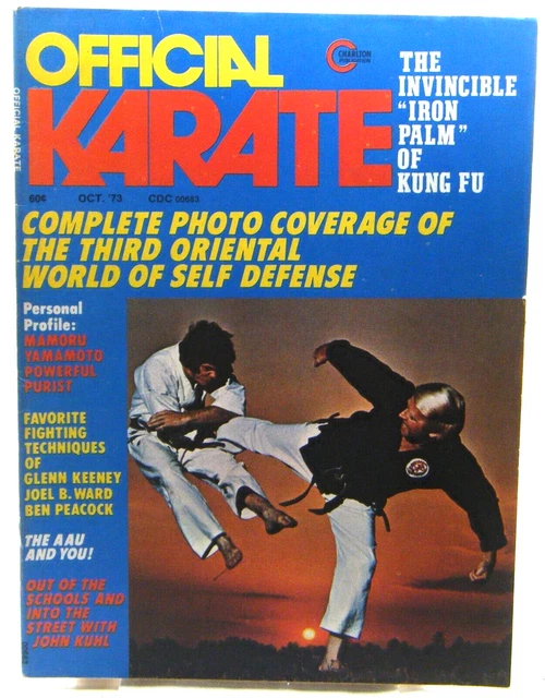 OFFICIAL KARATE MAGAZINE October 1973 John Kuhl Into the Street Iron ...