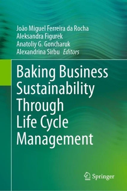 BAKING BUSINESS SUSTAINABILITY Through Life Cycle Management by ...