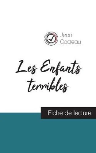 LES ENFANTS TERRIBLES de Jean Cocteau (fiche de lecture et analyse ...
