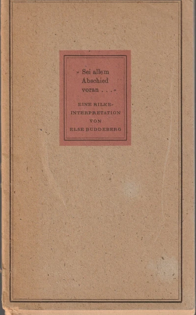 RAINER MARIA RILKE: Sei allem Abschied voran, Interpretation von Else ...