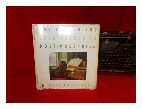 ROSENBLUM, ROBERT THE dog in art : from Rococo to post modernism 1988 ...