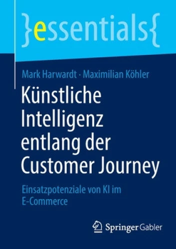 KUNSTLICHE INTELLIGENZ ENTLANG der Customer Journey: Einsatzpotenziale ...