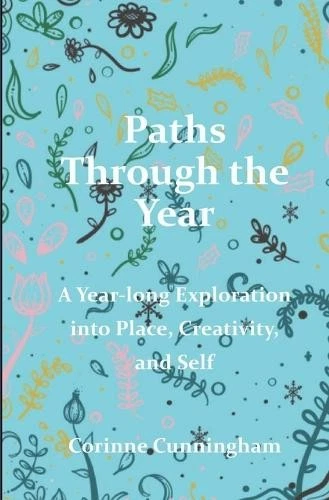 CORINNE CUNNINGHAM PATHS Through the Year (Poche) EUR 23,79 - PicClick FR