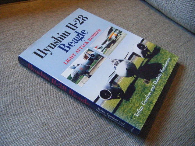 ILYUSHIN IL-28 BEAGLE Light Attack Bomber Y.Gordon & D.Komissarov H/B Book EUR 23,34 - PicClick IT