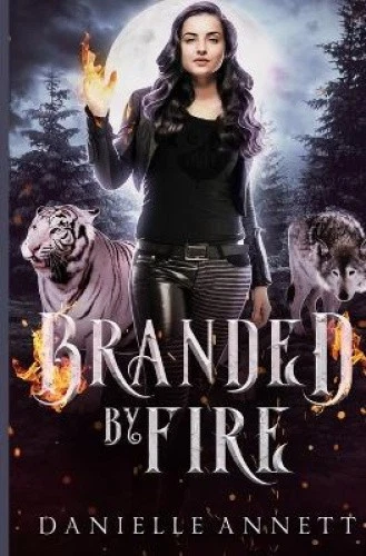 BRANDED BY FIRE by Annett, Danielle NEUF EUR 20,05 - PicClick FR