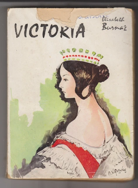 ELISABETH BURNAT LES Jeunes Amours De La Reine Victoria 1957 Port A ...