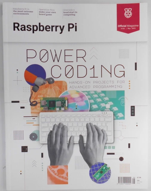 RASPBERRY PI MAGAZINE May 2025 Power Coding Hands-on projects for ...