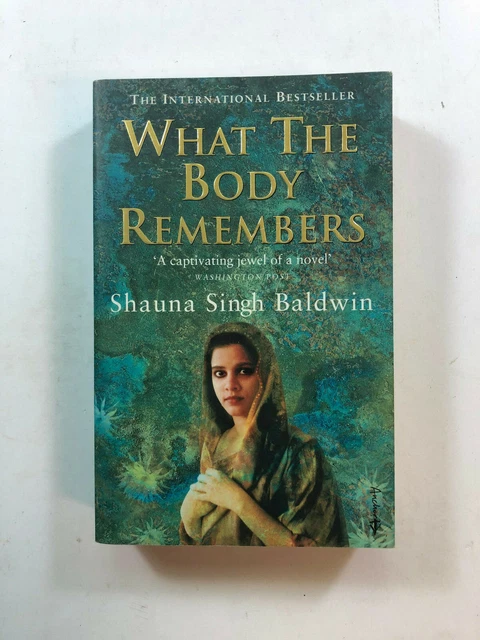 WHAT THE BODY Remembers by Shauna Baldwin - Pub: Anchor - 2000 ...