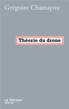 THÉORIE DU DRONE de Chamayou, Grégoire | Livre | état bon EUR 8,26 - PicClick FR
