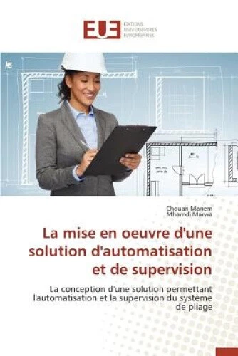 LA MISE EN Oeuvre D'Une Solution D'Automatisation Et de Supervision EUR 44,57 - PicClick IT