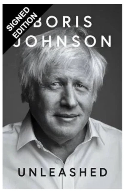 BORIS JOHNSON SIGNED HARD-BACKED Book Unleashed U.K. 1ST EDITION IN ...