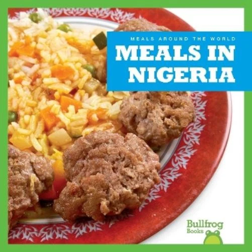 CARI MEISTER MEALS in Nigeria (Relié) Meals Around the World EUR 12,22 ...