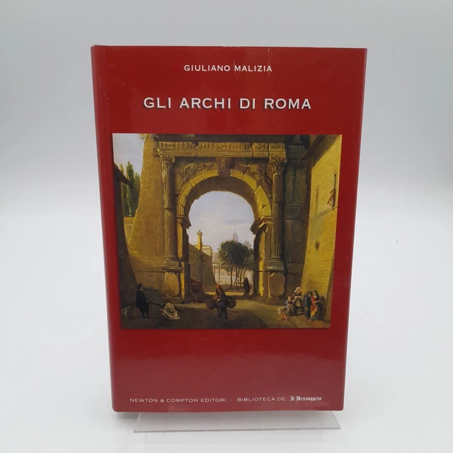 GLI ARCHI DI Roma - Giuliano Malizia EUR 2,90 - PicClick IT