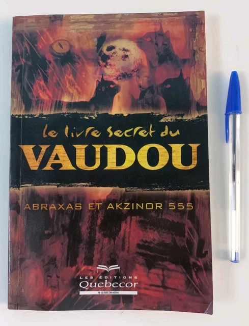 LE LIVRE SECRET DU VAUDOU Abraxas et Akzinor 555 Éditions Québecor EUR ...