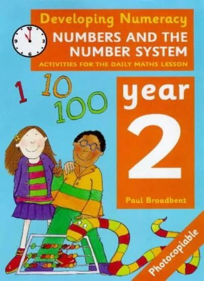 DEVELOPING NUMERACY: NUMBERS And The Number System Year 2 Activities ...