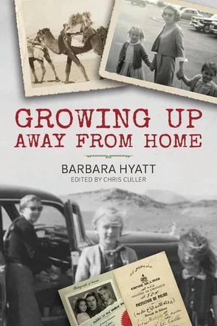 GROWING UP AWAY From Home: a Cold War experience par Barbara Hyatt ...