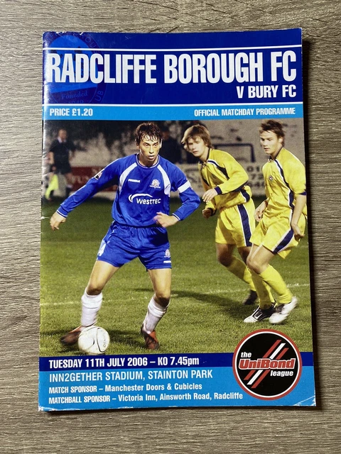 RADCLIFFE BOROUGH V Bury FC Friendly 11/07/06 2006-07 Programme £7.99 ...