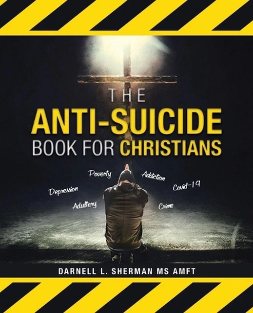 THE ANTI-SUICIDE BOOK For Christians by MS Darnell L. Sherman Amft ...