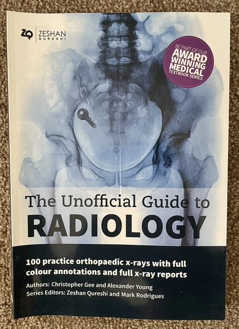 THE UNOFFICIAL GUIDE to Radiology: 100 Practice Orthopaedic X Rays With ... THE UNOFFICIAL GUIDE to Radiology: 100 Practice Orthopaedic X Rays With ...