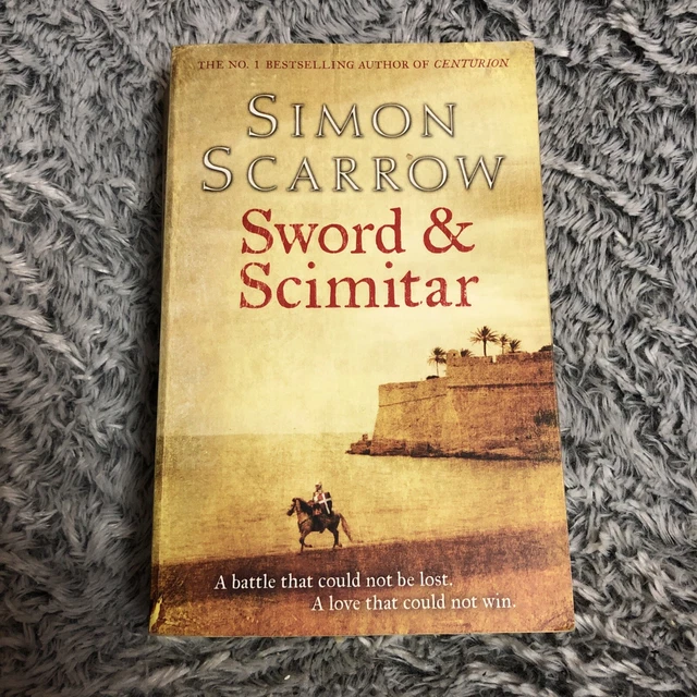 SWORD AND SCIMITAR: A fast-paced historical epic of bravery and battle ...
