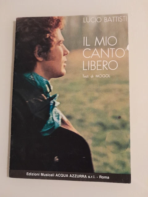 SPARTITO LUCIO BATTISTI - IL MIO CANTO LIBERO - 8 BRANI EUR 10,00 ...