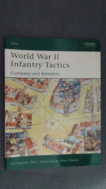 WORLD WAR II Infantry Tactics Company and Battalion Elite 122 Osprey ...