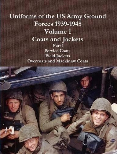 CHARLES LEMONS UNIFORMS of the US Army Ground Forces 1939-1945, Volume ...