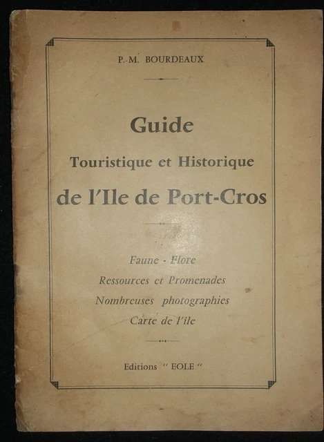 GUIDE TOURISTIQUE ET historique de l'Ile de Port-Cros - PM Bourdeaux - Var 83 EUR 20,00 ...