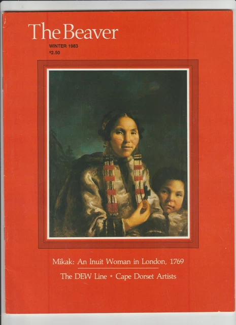 THE BEAVER - Canada History Magazine Winter 1983 Mikak Inuit Woman in ...