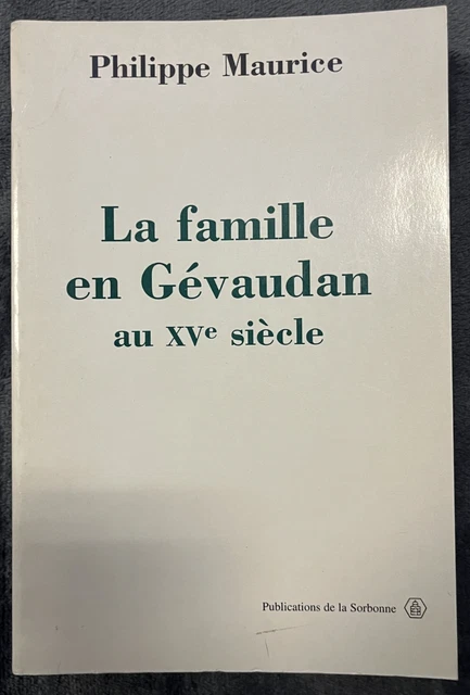 PHILIPPE MAURICE : La Famille En Gevaudan Au Xve Siecle (1380-1483) EUR ...