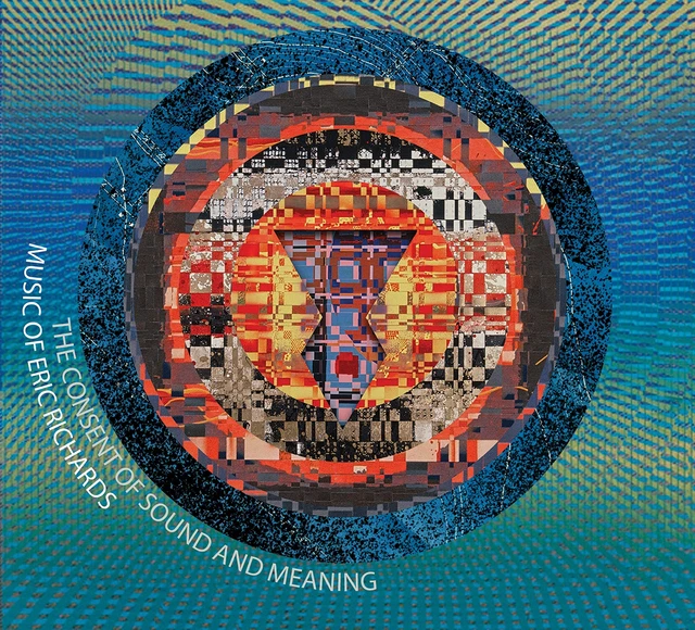 ANDY KOZAR THE Consent of Sound and Meaning: Music of Eric Richards (CD ...