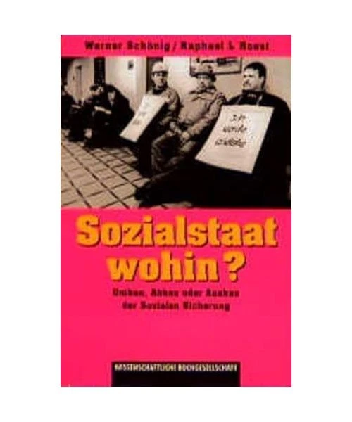 SOZIALSTAAT WOHIN?: UMBAU, Abbau oder Ausbau der Sozialen Sicherung EUR 8,69 - PicClick FR