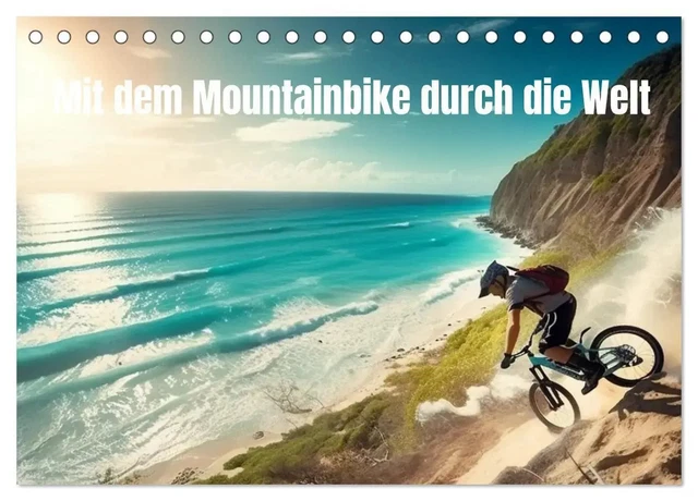 MIT DEM MOUNTAINBIKE durch die Welt (Tischkalender 2026 DIN A5 quer ...