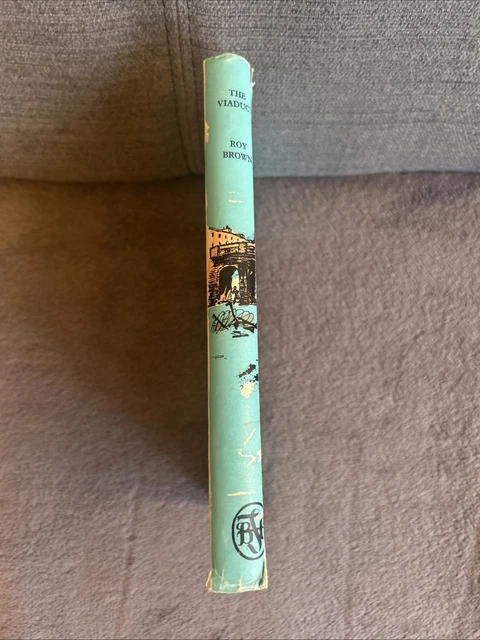 THE VIADUCT, BY Roy Brown, Published By Abelard Schumann. 1968 Edition ...