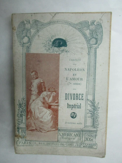 CAROLUS &NAPOLÉON ET l'Amour Divorce Impérial" /Albert Méricant EUR 8 ...