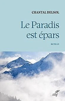 LE PARADIS EST épars de Delsol, Chantal | Livre | état bon EUR 3,95 ...