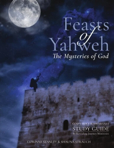 FEASTS OF YAHWEH Study Guide by Stanley, Corinne $76.22 - PicClick AU
