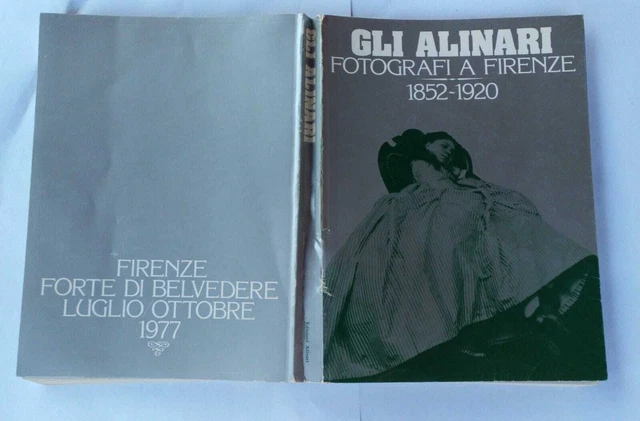 GLI ALINARI. FOTOGRAFI a Firenze 1852-1920 EUR 20,00 - PicClick IT